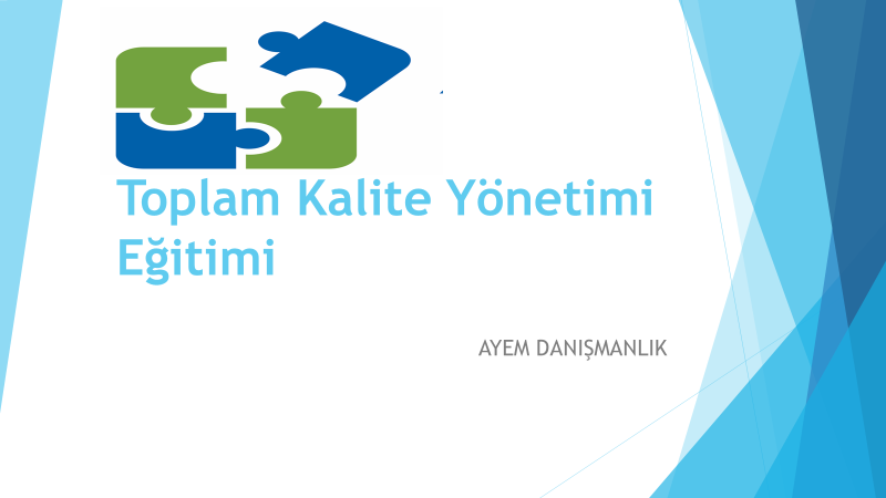 Toplam Kalite Yönetimi – Ayem Danışmanlık Toplam Kalite Yönetimi – Ayem Danışmanlık